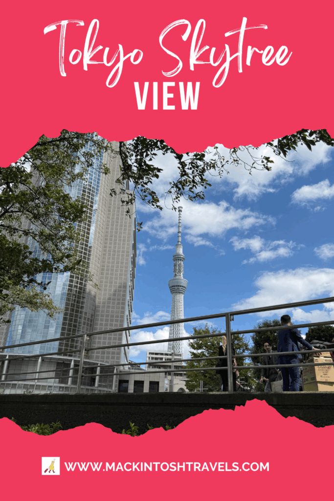 Tokyo Skytree View | Mackintosh Travels™